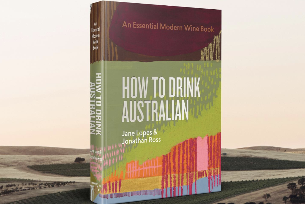 Book review: How to Drink Australian by Jane Lopes and Jonathan Ross ...